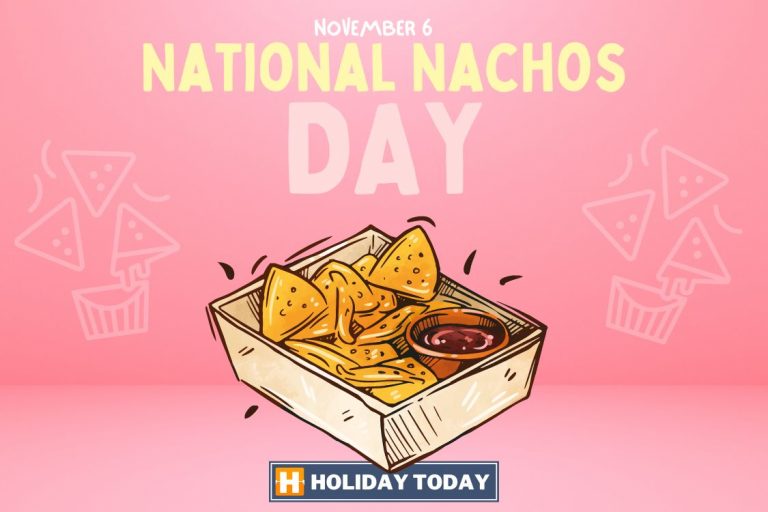 National Nachos Day - Holiday Today