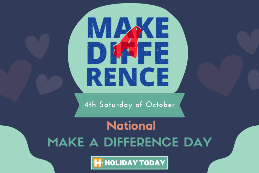 Make A Difference Day (4th Saturday Of October, 2025)
