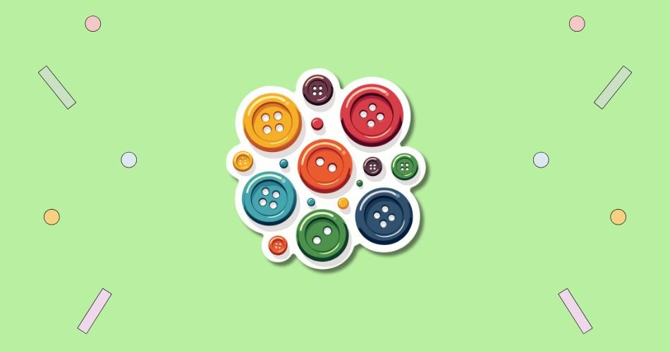 Hurray For Buttons Day (May 9, 2025) - Holiday Today